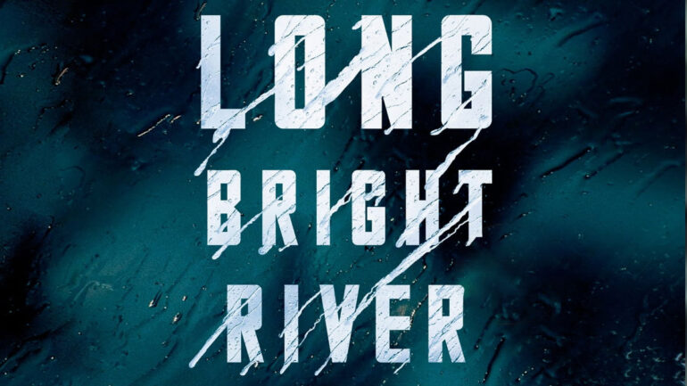 Long Bright River - Peacock Series