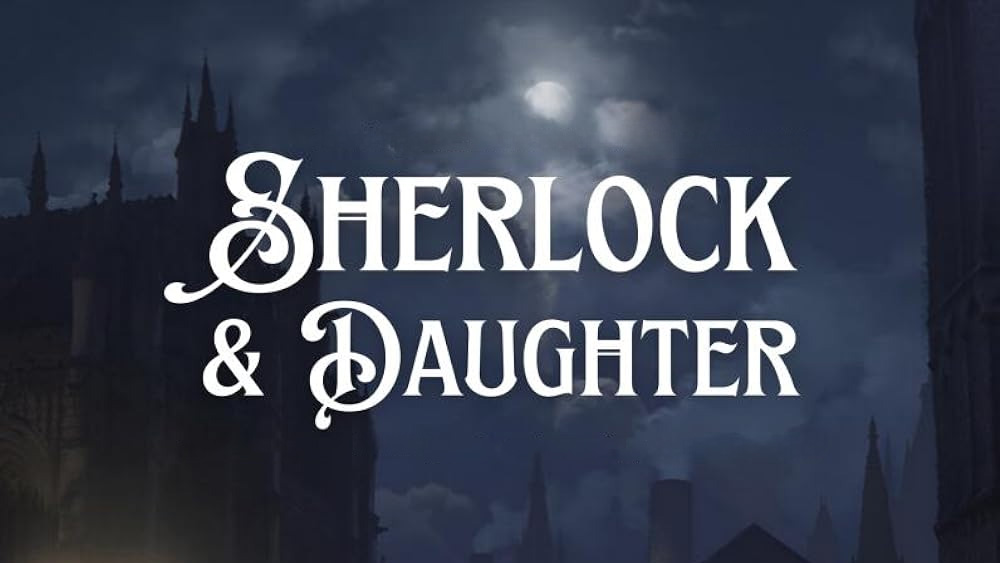 Sherlock & Daughter - The CW Series