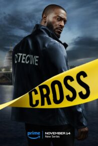 'Cross' Premiere Date, Cast, Trailer, Clip and More Details