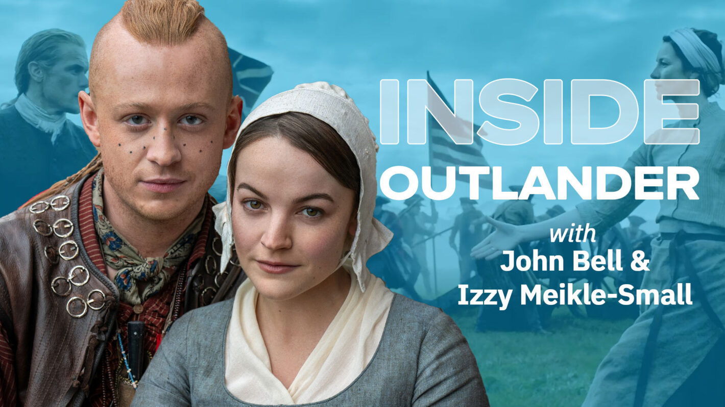 'Inside Outlander' Aftershow: John Bell & Izzy Meikle Small Break Down ...