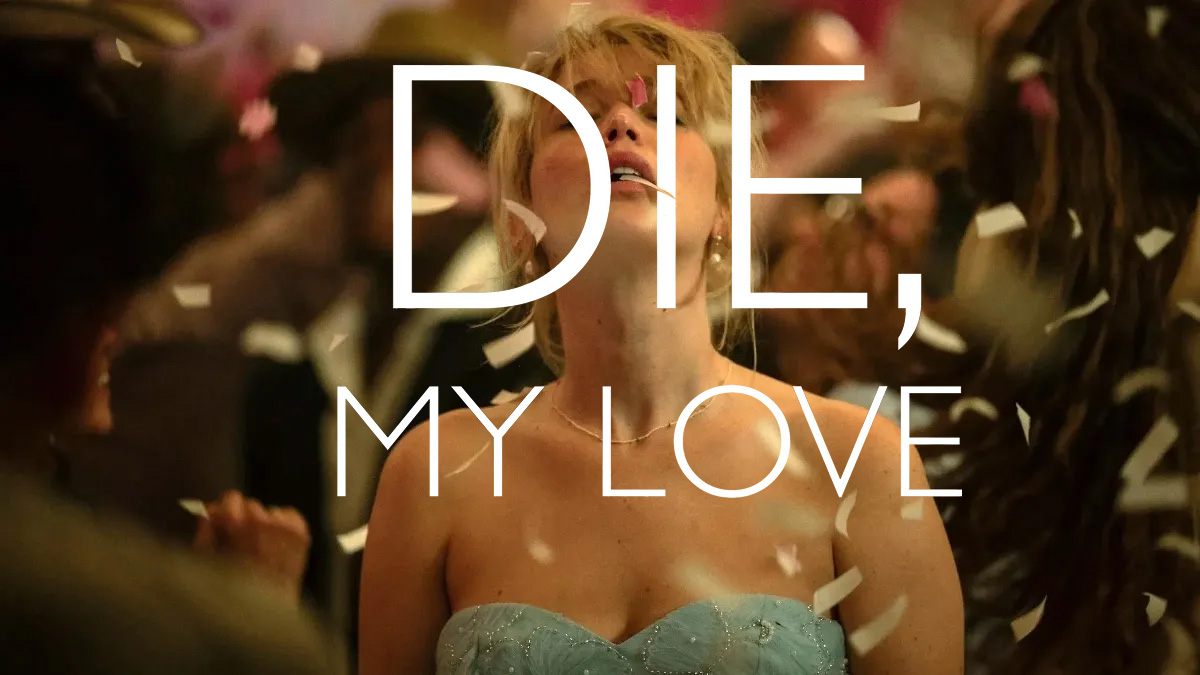 Die, My Love - Movie